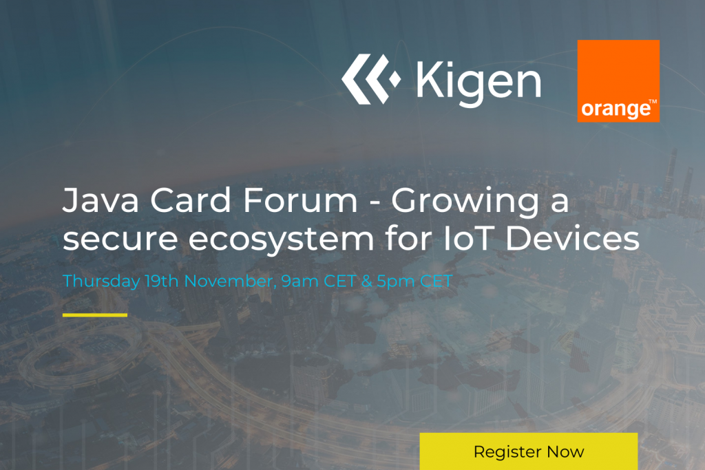 Kigen - Webinar: Growing a secure ecosystem for IoT devices