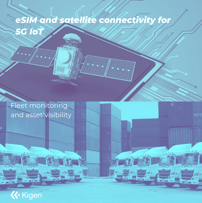 Kigen - 5G IoT and satellite connectivity for eSIM and iSIM devices