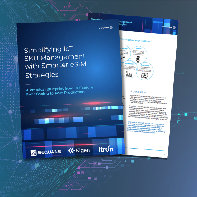 Kigen - Simplifying IoT SKU Management with Smarter eSIM Strategies