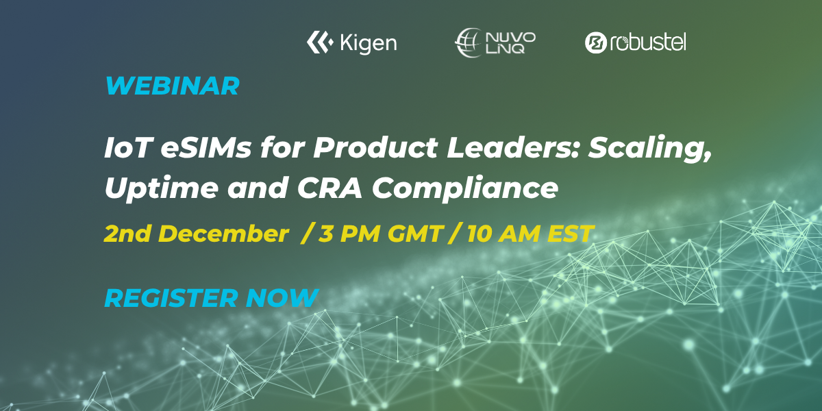 Kigen - IoT eSIM Webinar | SGP.32, Retrofit & Resilient Connectivity